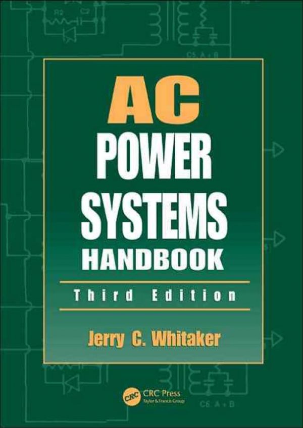 AC Power Systems Handbook 3rd Edition by Jerry C Whitaker