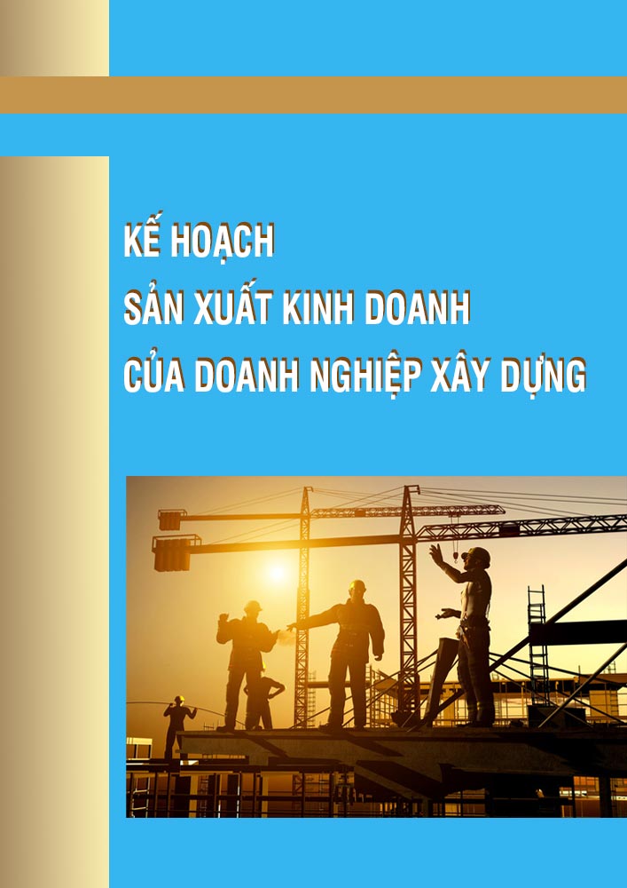 Kế hoạch sản xuất kinh doanh của doanh nghiệp xây dựng