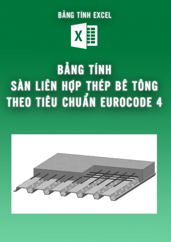 Bảng tính sàn liên hợp thép bê tông theo tiêu chuẩn Eurocode 4
